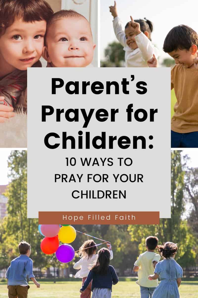 Parent's Prayer For Children: 10 Ways To Pray For Your Kids