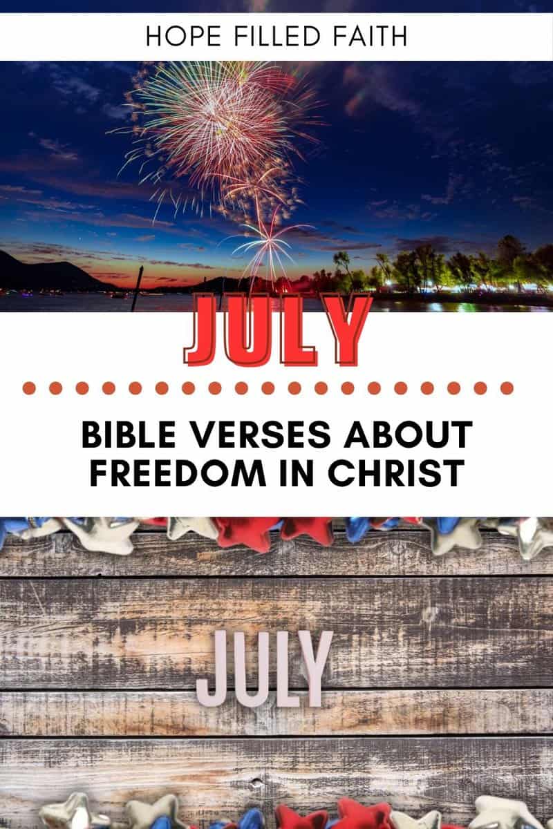 Bible Verses For July: True Freedom Through Faith