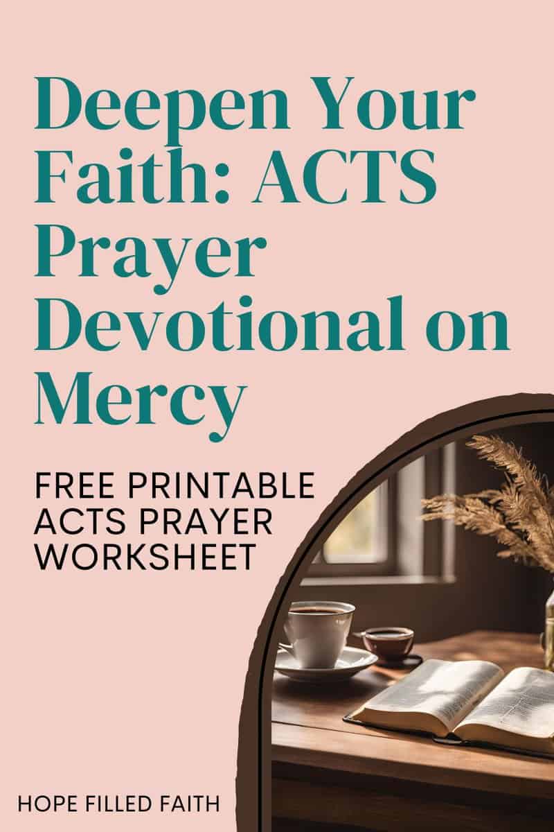 ACTS Prayer Devotional On Mercy: Powerful 4-Step Prayer