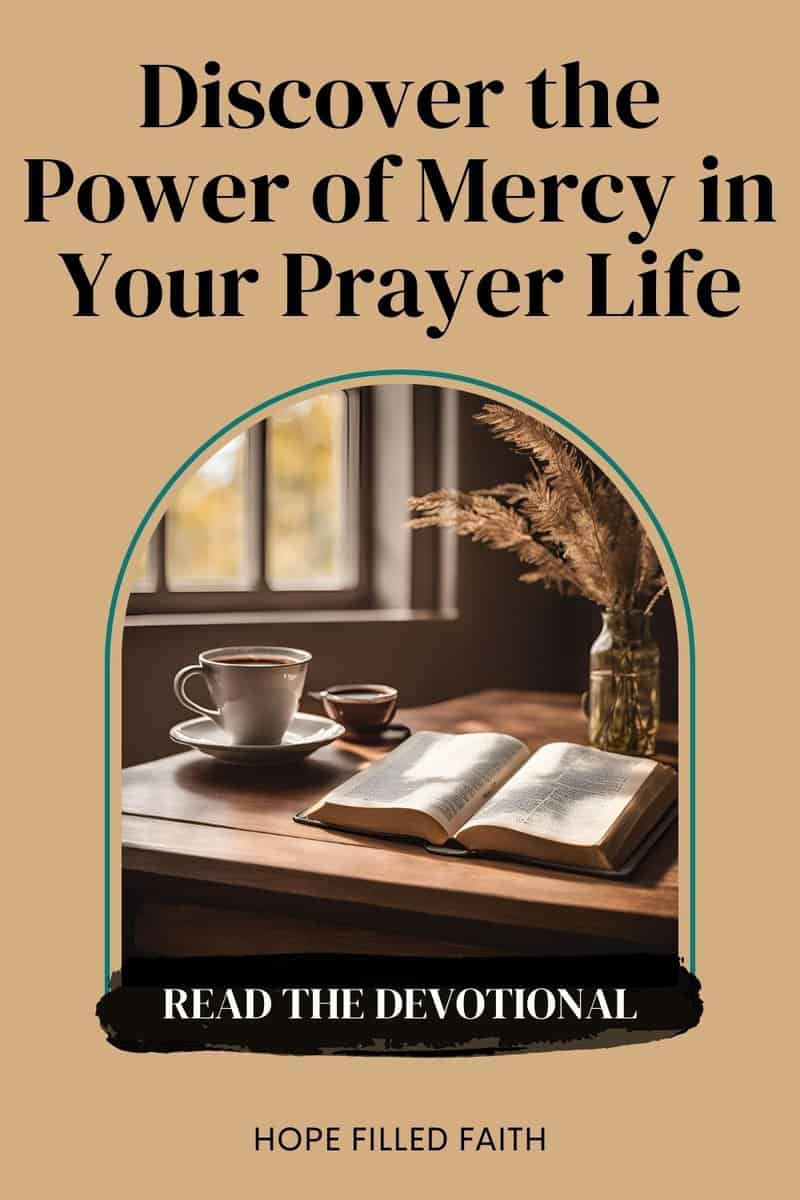 ACTS Prayer Devotional On Mercy: Powerful 4-Step Prayer